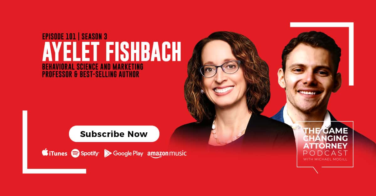 Episode 101 — Dr. Ayelet Fishbach — Get It Done: Surprising Lessons ...