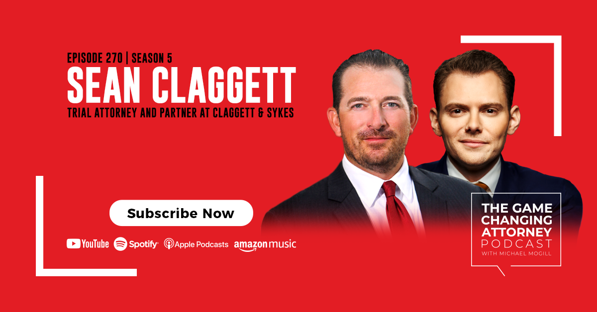 Episode 270 — Sean Claggett — Fewer Cases, More Success: How Focused ...